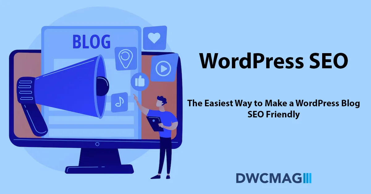 The Easiest Way to Make a WordPress Blog SEO Friendly 2025